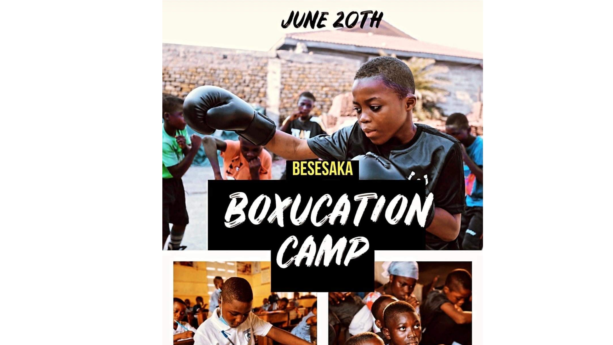 BESESAKA BOXUCATION SUMMER CAMP 2021 PROGRAM RELEASED | Official ...